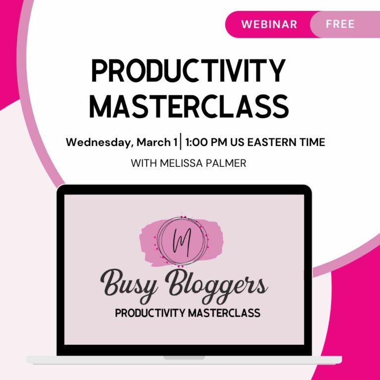 Busy Bloggers Productivity Masterclass - Melisma Digital